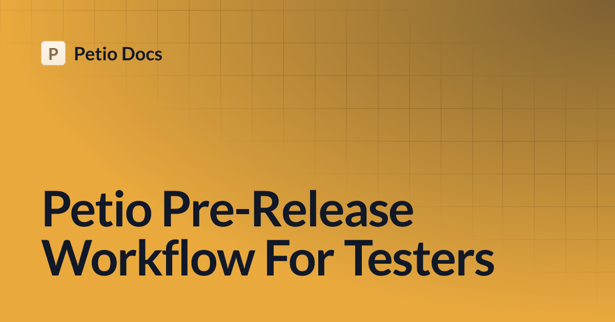 Petio Pre-Release Workflow For Testers | Petio Docs